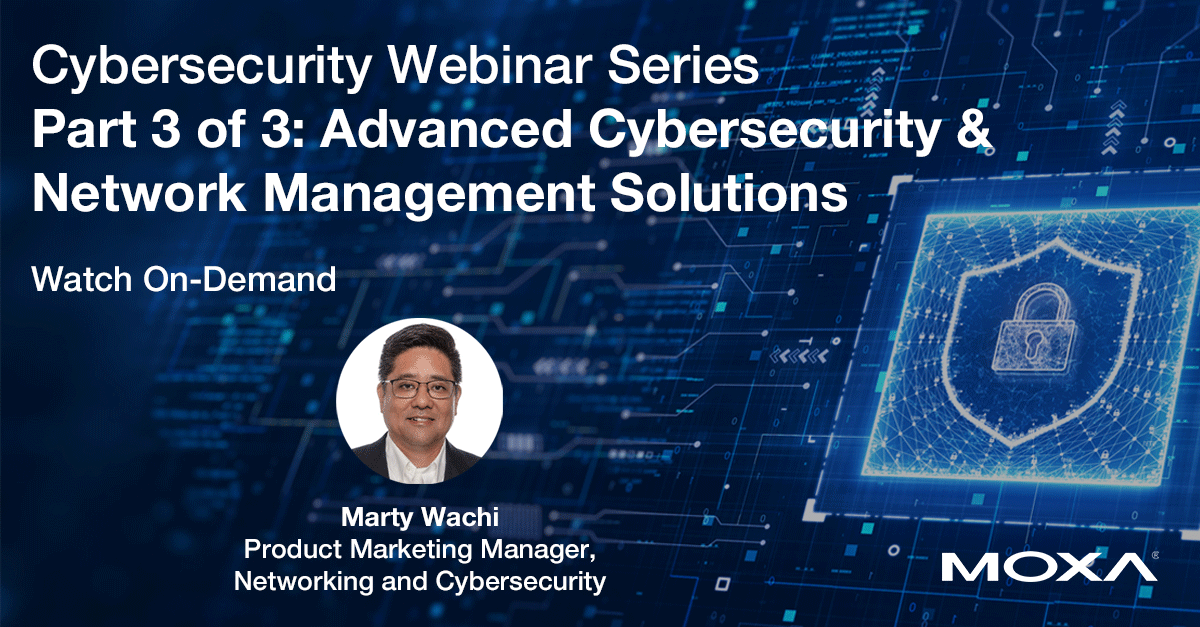On-Demand Webinar: Cybersecurity Webinar Series: Advanced Cybersecurity ...