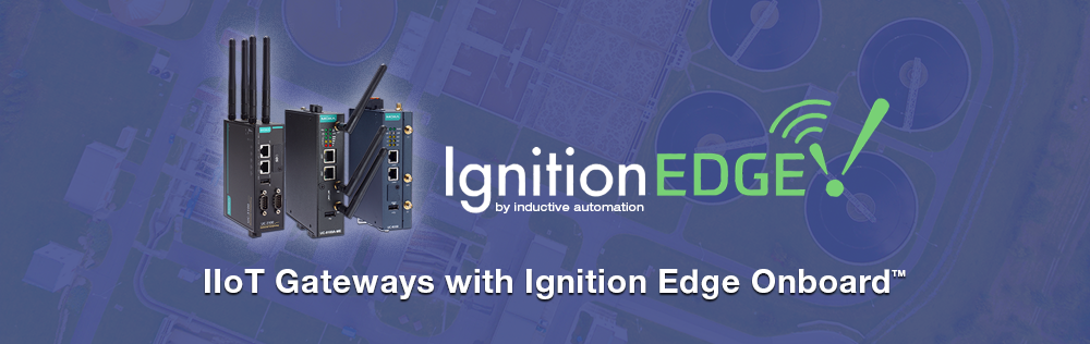 Moxa Ignition Edge | Controller Service and Sales