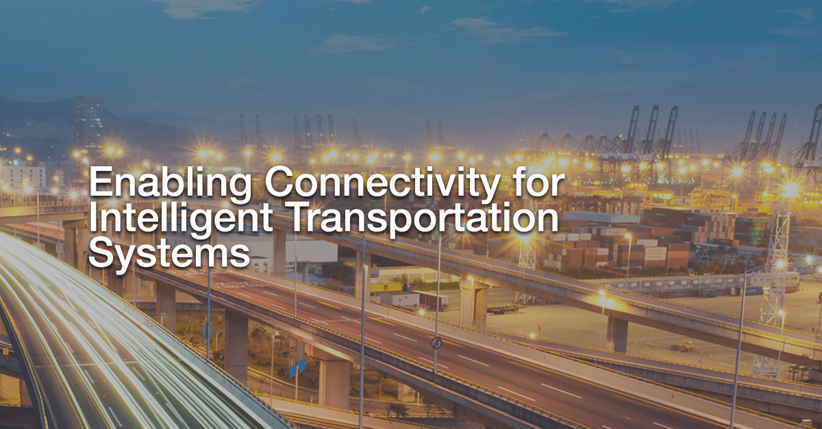 Enabling Connectivity for ITS