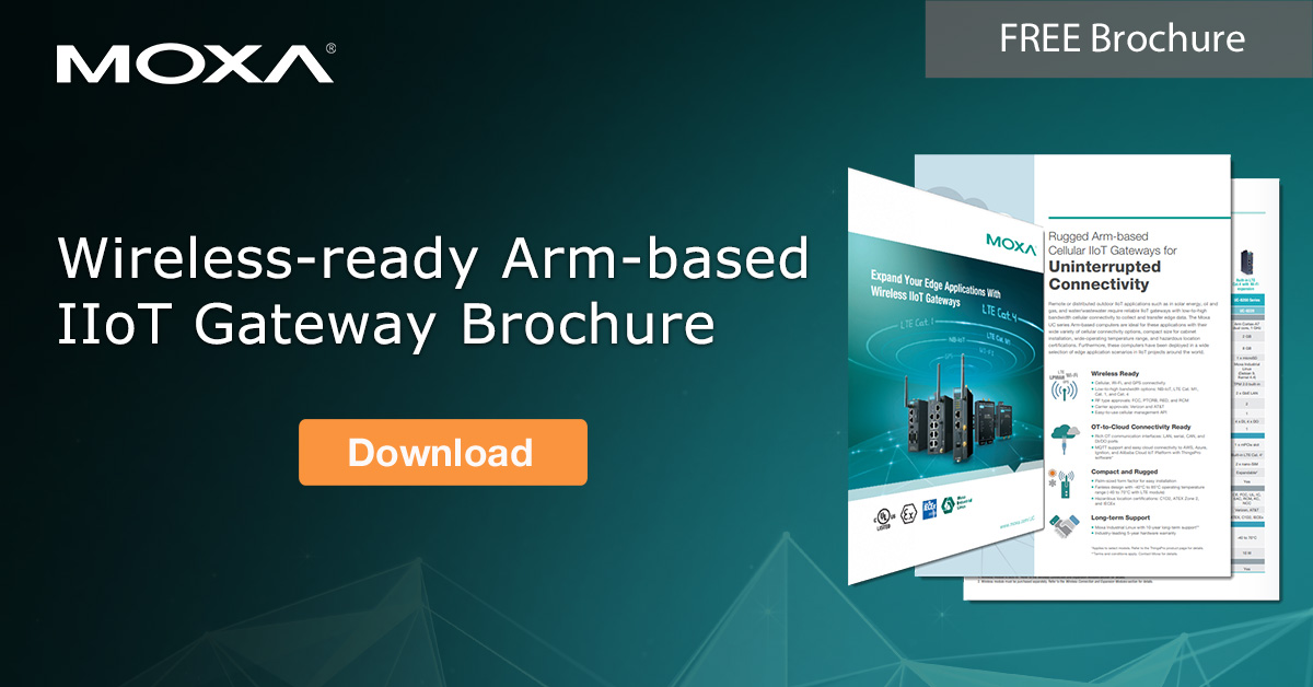 Wireless-Ready Arm-Based IIoT Gateway Brochure Wireless-Ready Arm-Based IIoT Gateway Brochure