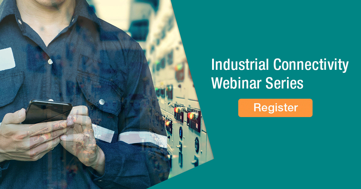 Industrial Connectivity Webinar Series