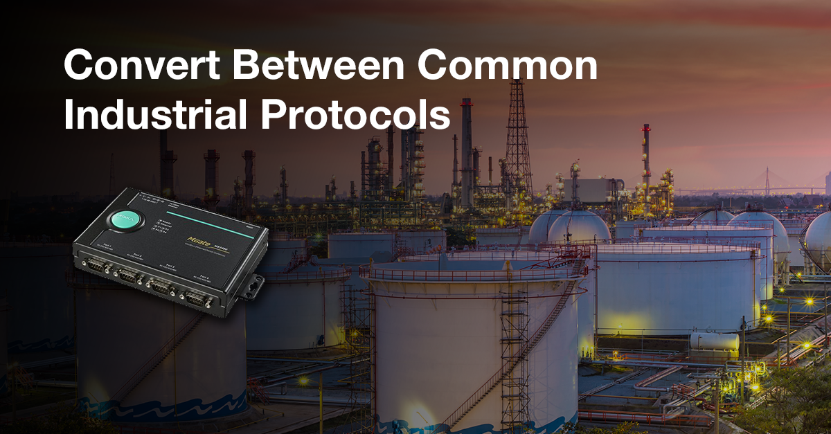 Moxa | Convert Between Common Industrial Protocols